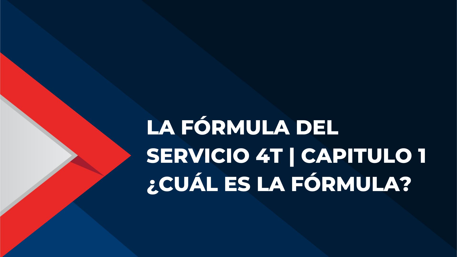La fórmula del servicio 4T | Capitulo 1 ¿Cuál es la fórmula? – Auteco ...