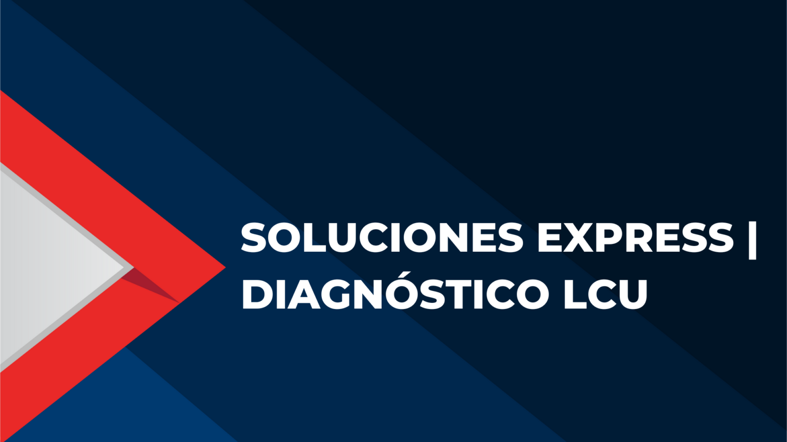 Soluciones Express | Diagnóstico LCU – Auteco Universidad